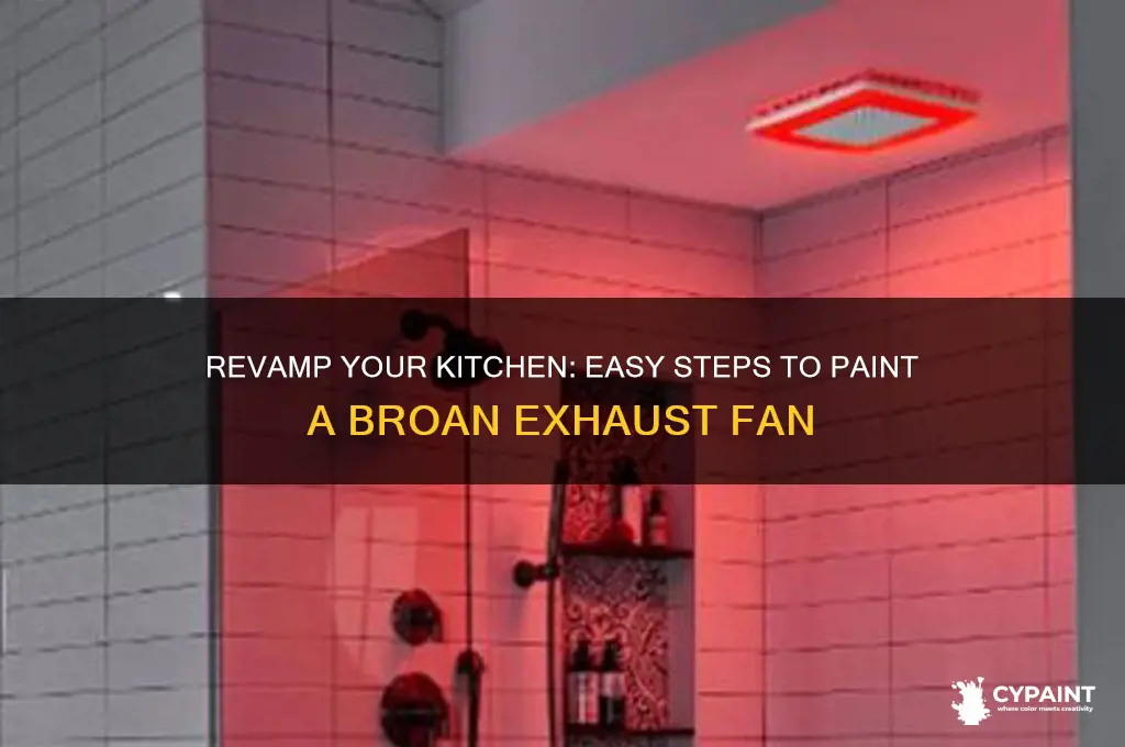 Revamp Your Kitchen: Easy Steps To Paint A Broan Exhaust Fan | CyPaint