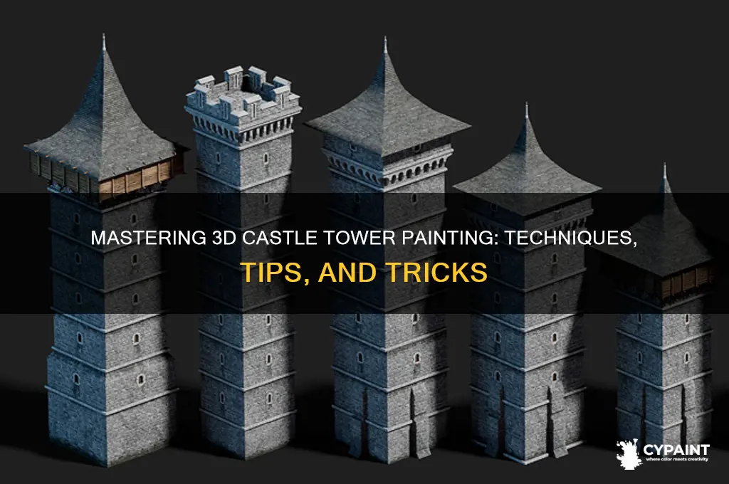 Mastering 3D Castle Tower Painting: Techniques, Tips, And Tricks | CyPaint