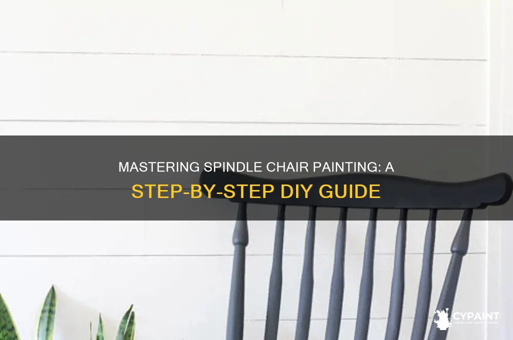 Mastering Spindle Chair Painting: A Step-By-Step Diy Guide | CyPaint