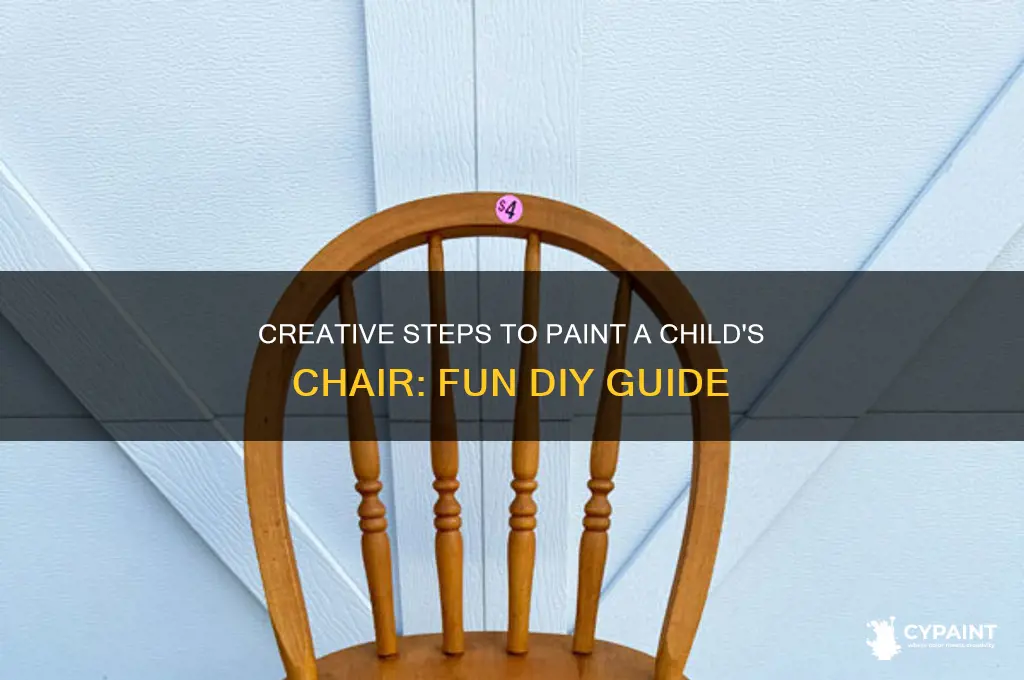 Creative Steps To Paint A Child's Chair: Fun Diy Guide | CyPaint