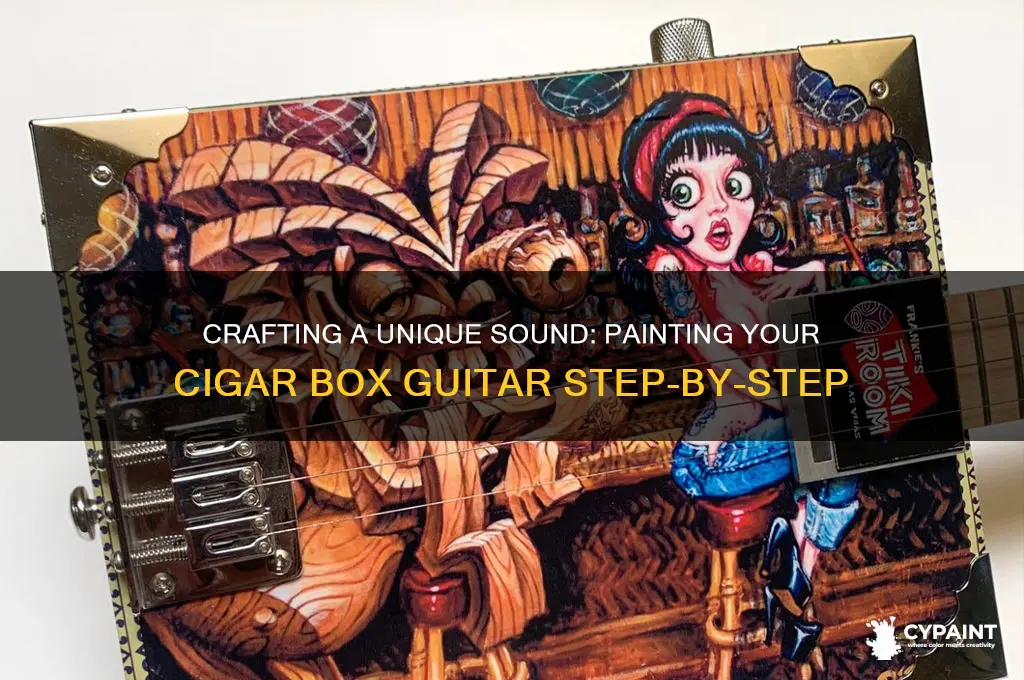 Crafting A Unique Sound: Painting Your Cigar Box Guitar Step-By-Step ...