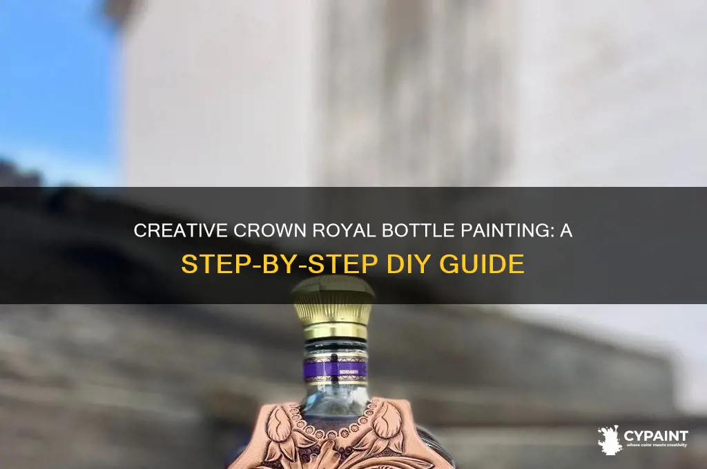 Creative Crown Royal Bottle Painting: A Step-By-Step Diy Guide | CyPaint