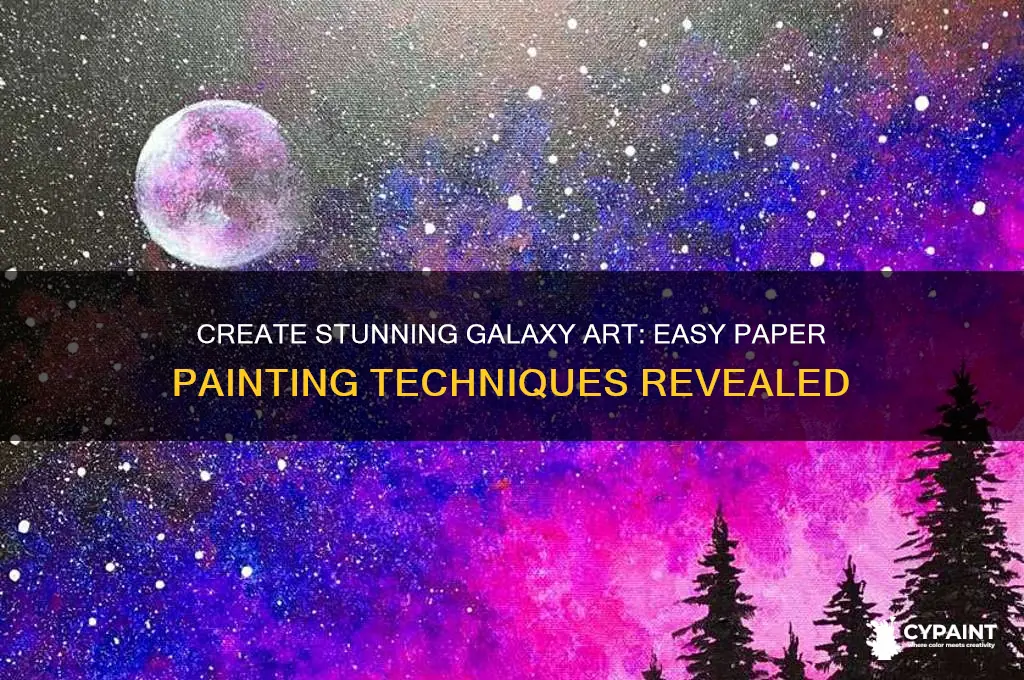 Create Stunning Galaxy Art: Easy Paper Painting Techniques Revealed ...