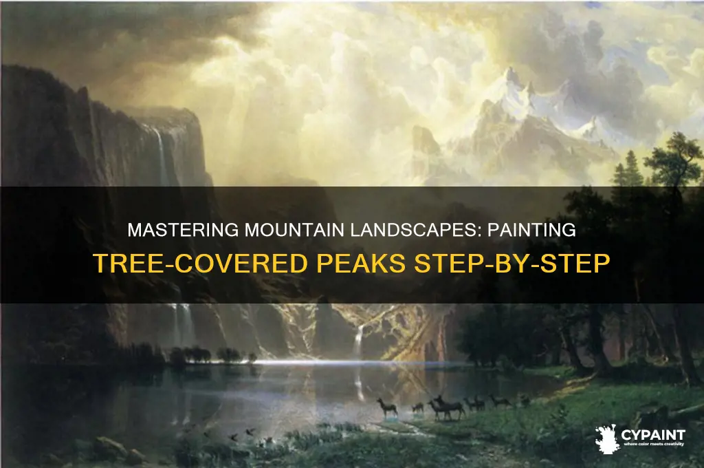 Mastering Mountain Landscapes: Painting Tree-Covered Peaks Step-By-Step ...