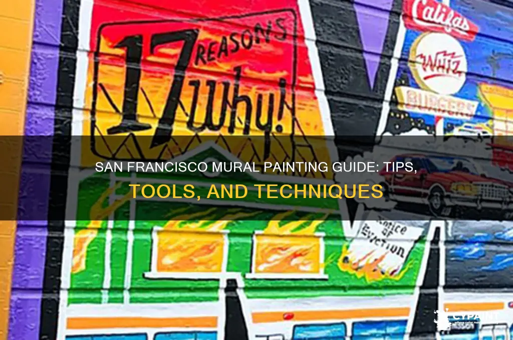 San Francisco Mural Painting Guide: Tips, Tools, And Techniques | CyPaint