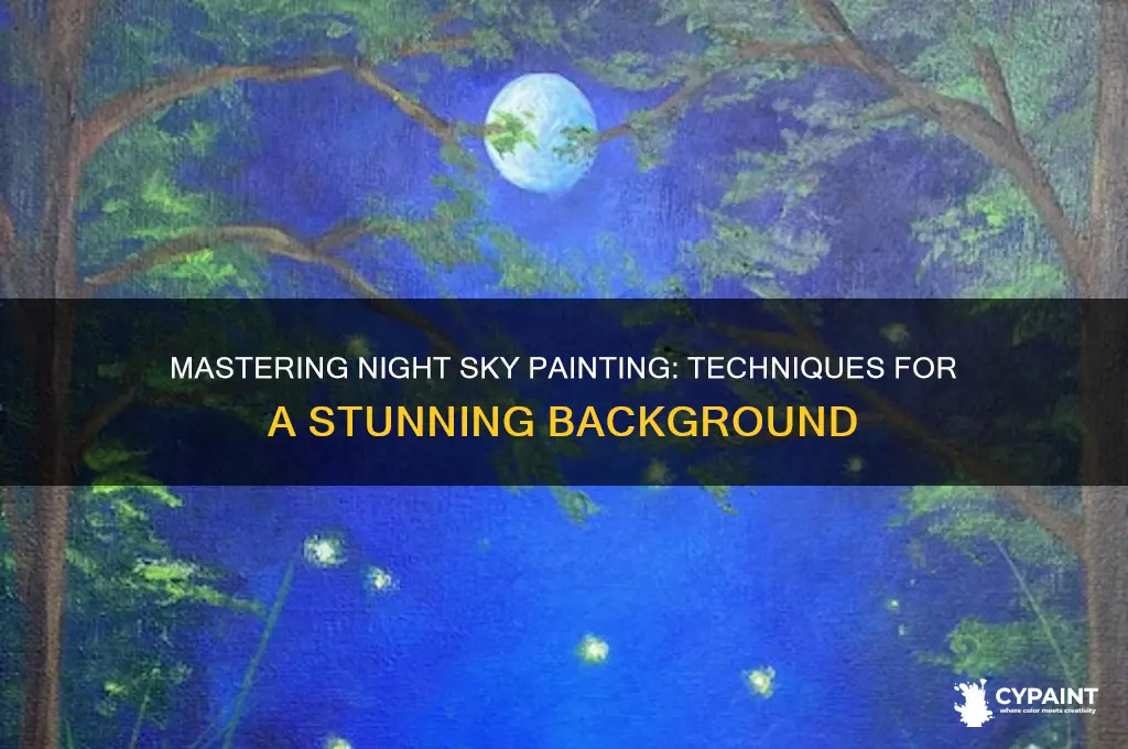 Mastering Night Sky Painting: Techniques For A Stunning Background ...