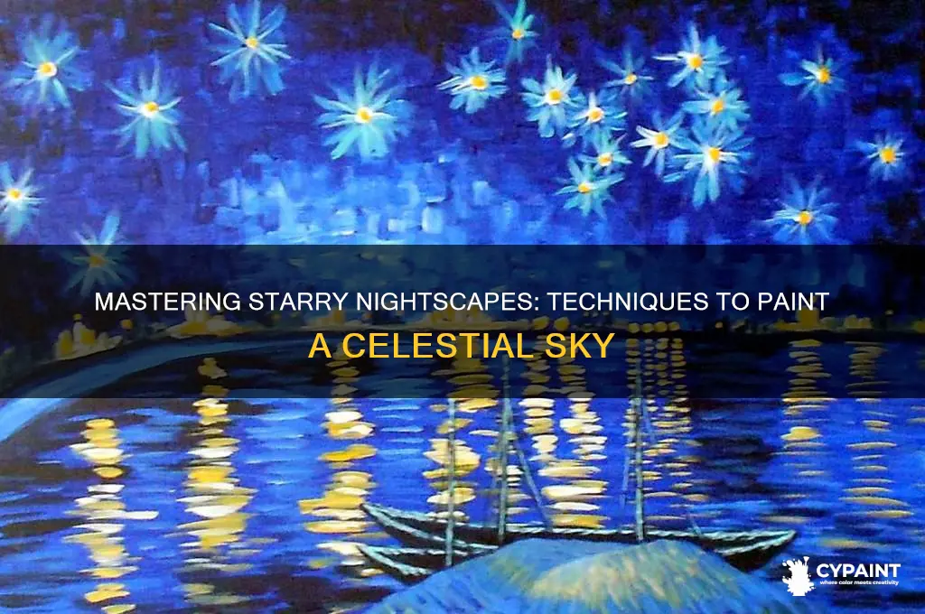 Mastering Starry Nightscapes: Techniques To Paint A Celestial Sky | CyPaint