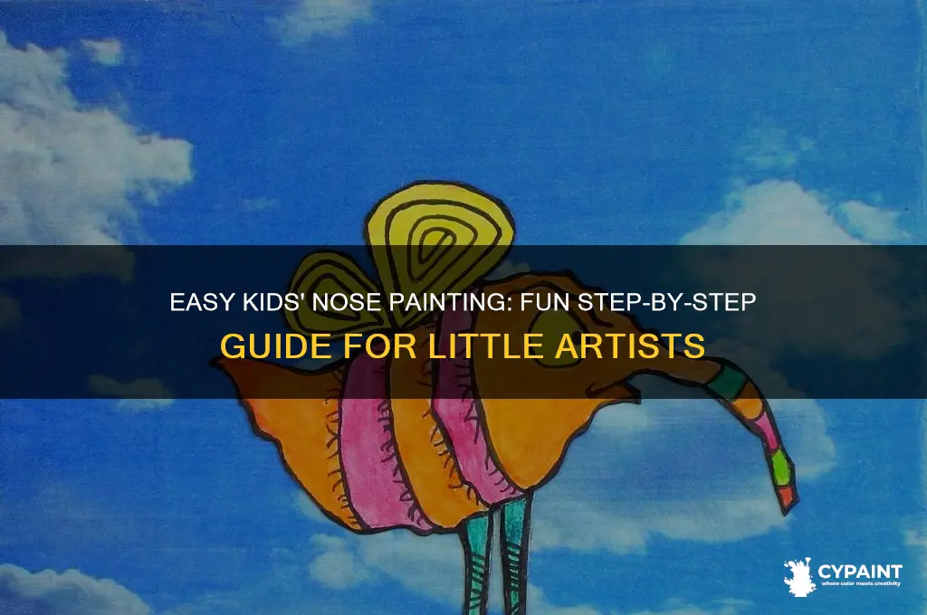 Easy Kids' Nose Painting: Fun Step-By-Step Guide For Little Artists ...