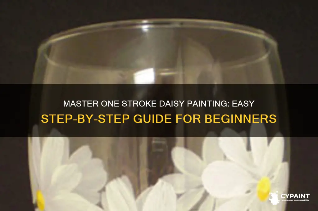 Master One Stroke Daisy Painting: Easy Step-By-Step Guide For Beginners ...