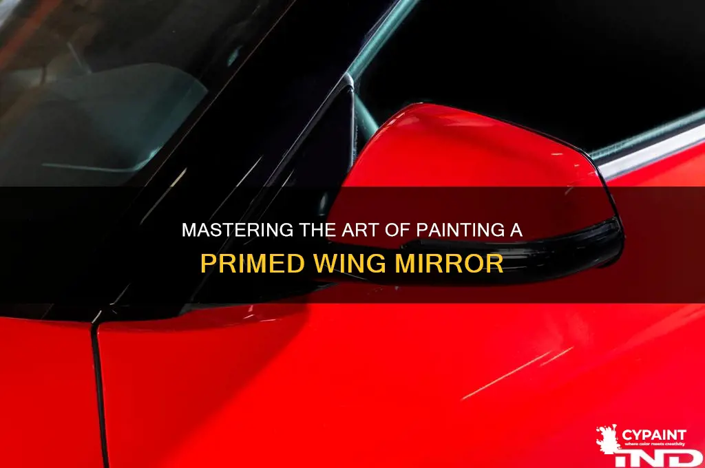 Mastering The Art Of Painting A Primed Wing Mirror | CyPaint