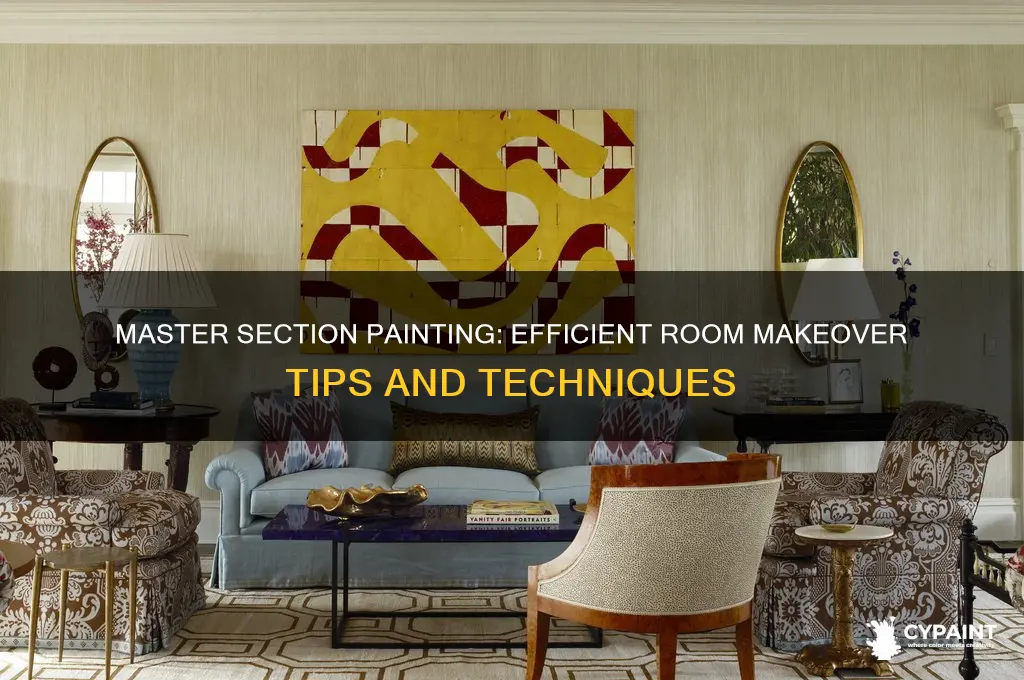 Master Section Painting: Efficient Room Makeover Tips And Techniques ...