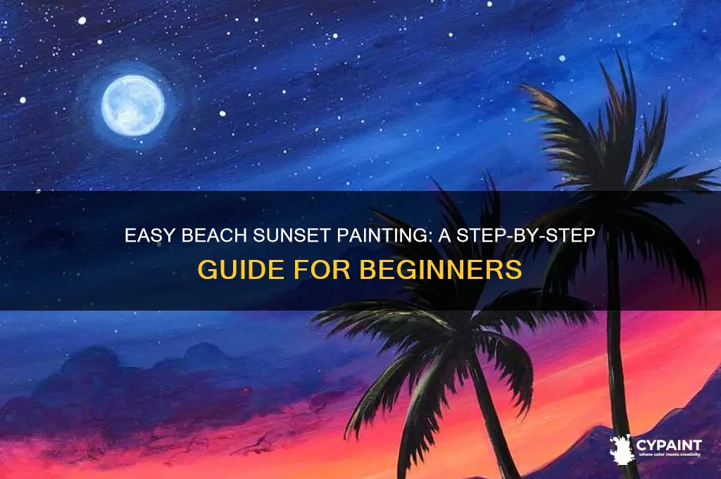 Easy Beach Sunset Painting: A Step-By-Step Guide For Beginners | CyPaint