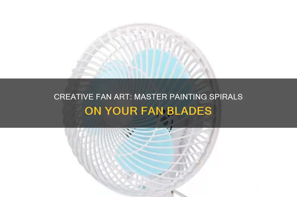 Creative Fan Art: Master Painting Spirals On Your Fan Blades | CyPaint