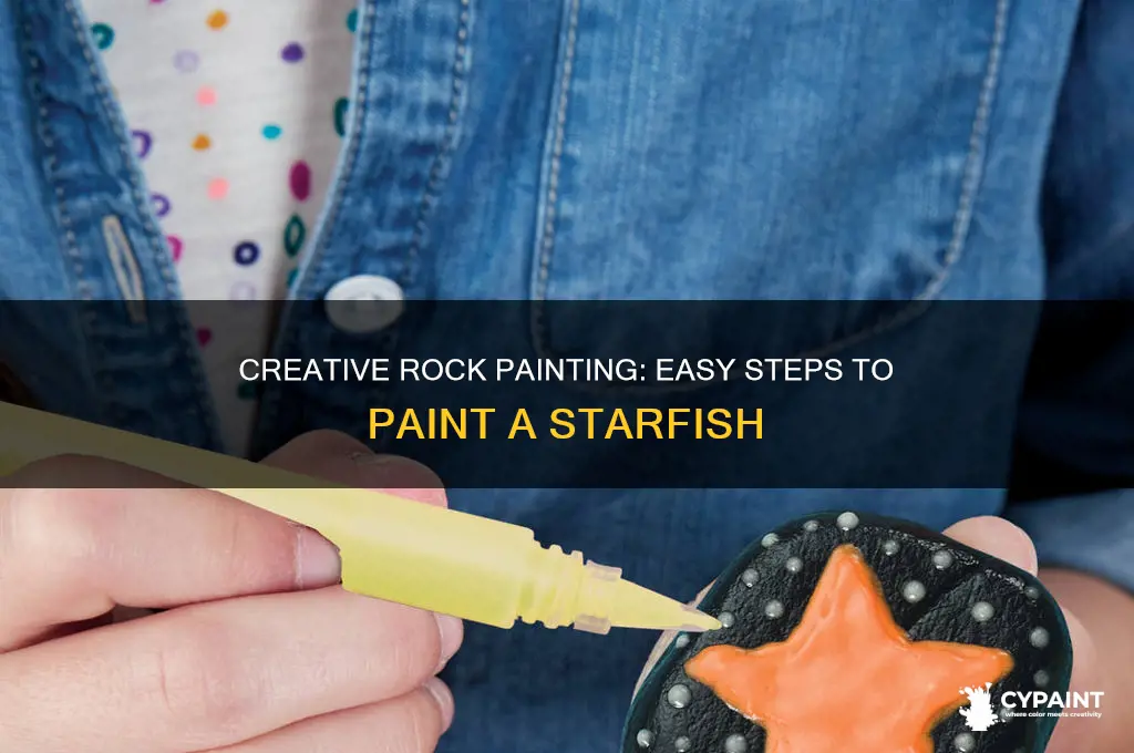 Creative Rock Painting: Easy Steps To Paint A Starfish | CyPaint