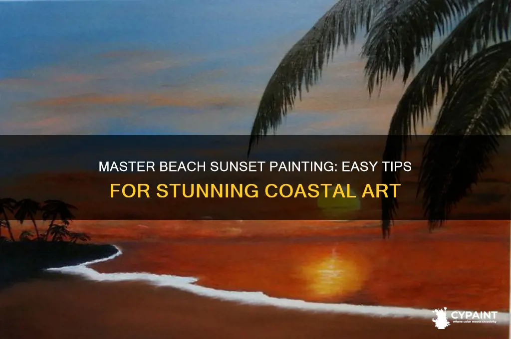 Master Beach Sunset Painting: Easy Tips For Stunning Coastal Art | CyPaint