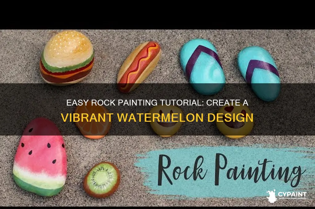 Easy Rock Painting Tutorial: Create A Vibrant Watermelon Design | CyPaint