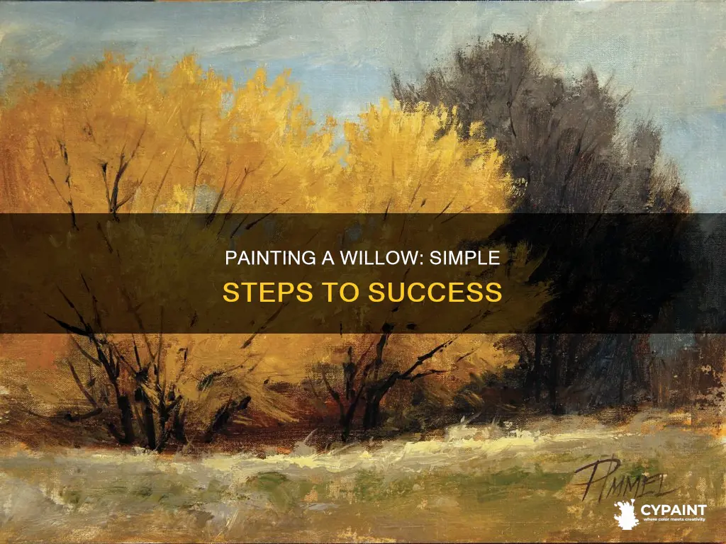 Painting A Willow: Simple Steps To Success | CyPaint