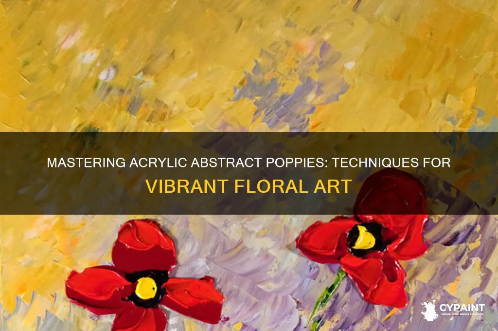 Mastering Acrylic Abstract Poppies: Techniques For Vibrant Floral Art ...