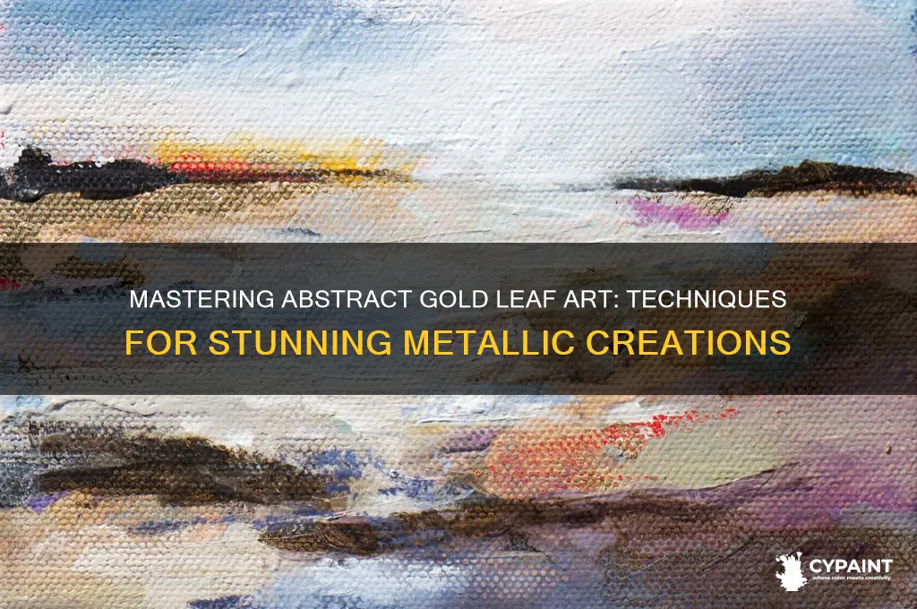 Mastering Abstract Gold Leaf Art: Techniques For Stunning Metallic ...