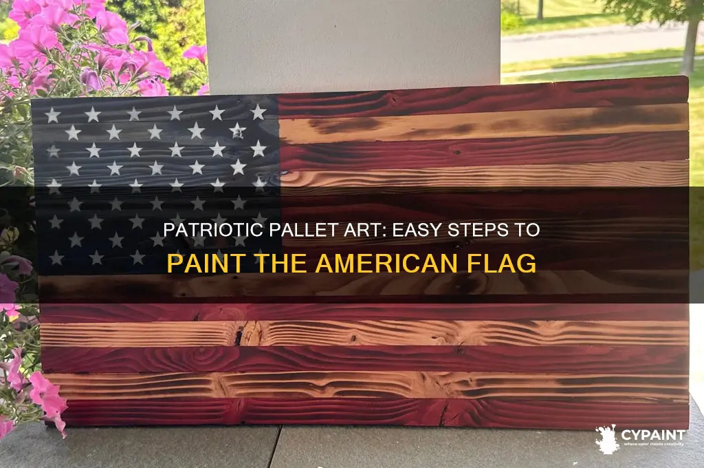 Patriotic Pallet Art: Easy Steps To Paint The American Flag | CyPaint