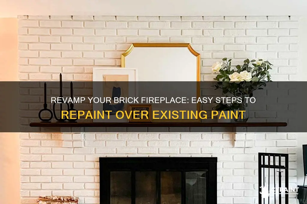 Revamp Your Brick Fireplace: Easy Steps To Repaint Over Existing Paint ...