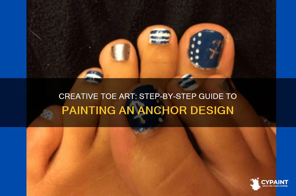 Creative Toe Art: Step-By-Step Guide To Painting An Anchor Design | CyPaint