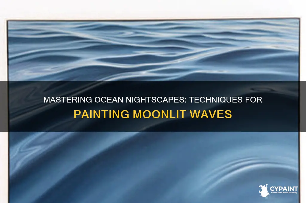 Mastering Ocean Nightscapes: Techniques For Painting Moonlit Waves ...