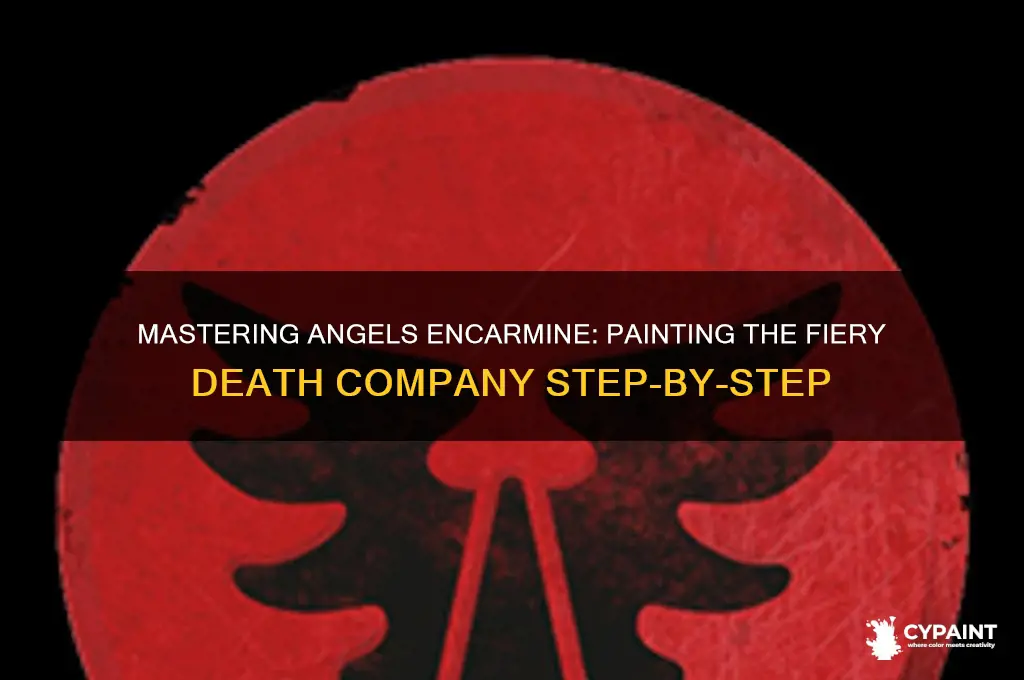 Mastering Angels Encarmine: Painting The Fiery Death Company Step-By ...