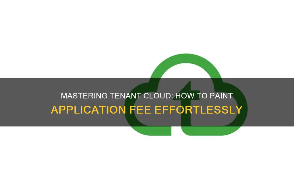Mastering Tenant Cloud: How To Paint Application Fee Effortlessly | CyPaint
