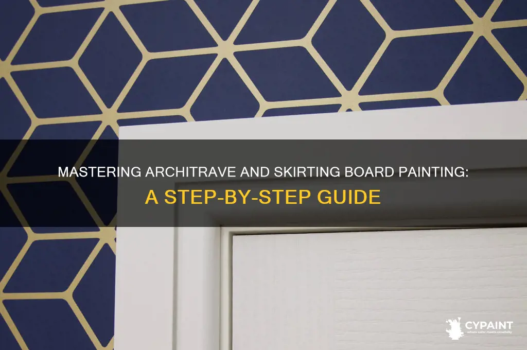 Mastering Architrave And Skirting Board Painting: A Step-By-Step Guide ...