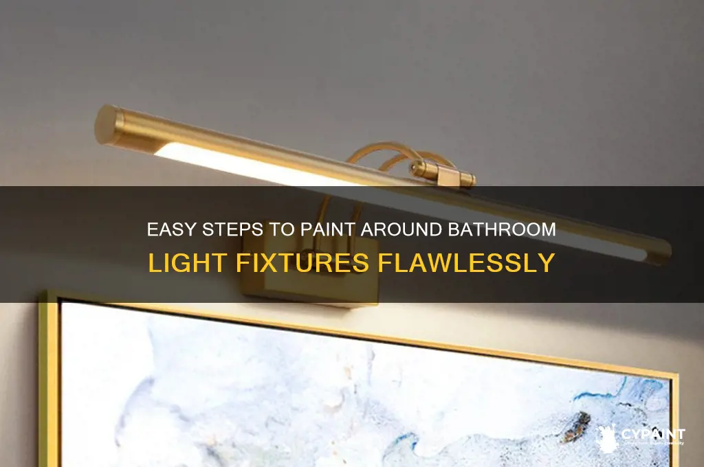 Easy Steps To Paint Around Bathroom Light Fixtures Flawlessly | CyPaint