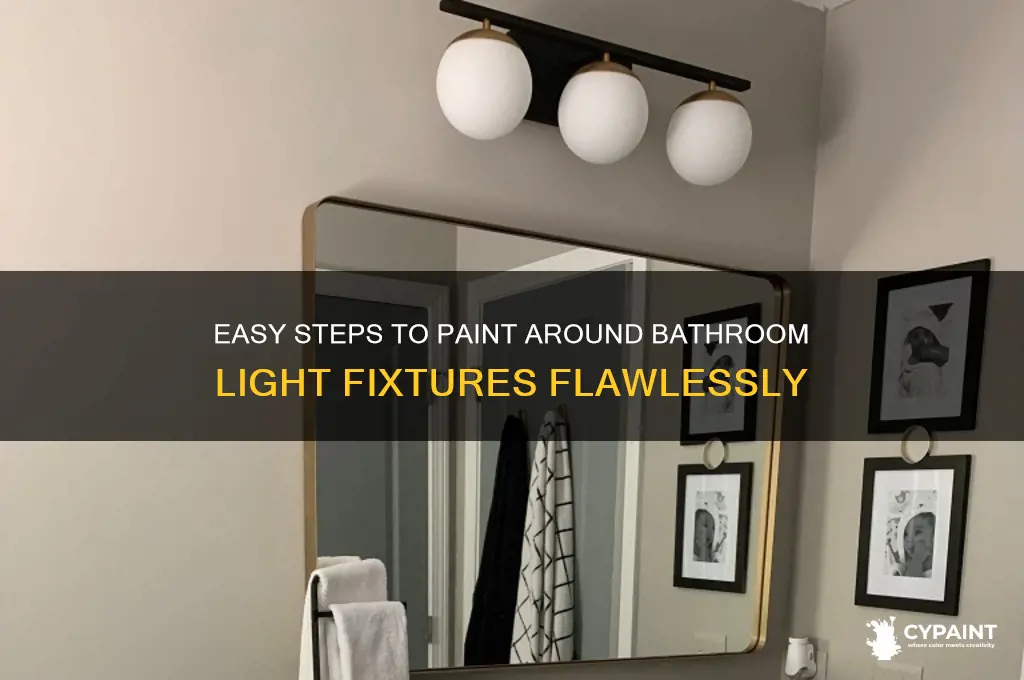 Easy Steps To Paint Around Bathroom Light Fixtures Flawlessly | CyPaint