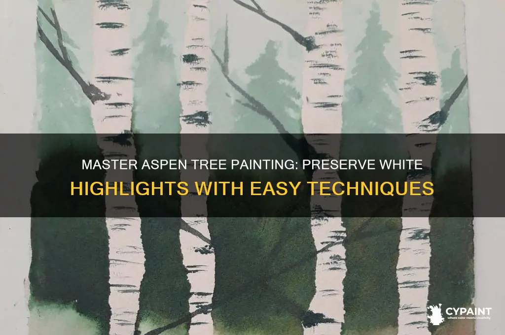 Master Aspen Tree Painting: Preserve White Highlights With Easy ...