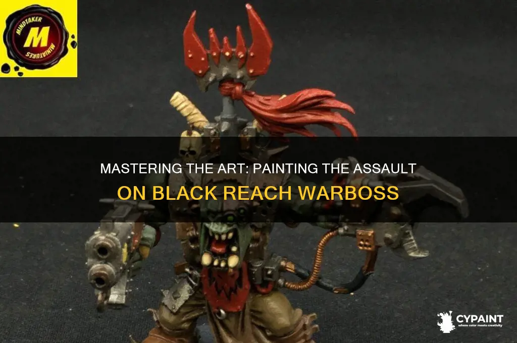 Mastering The Art: Painting The Assault On Black Reach Warboss | CyPaint
