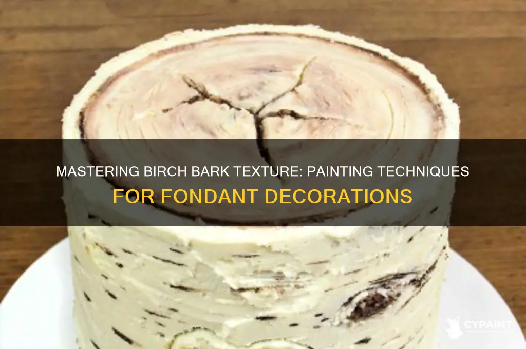 Mastering Birch Bark Texture: Painting Techniques For Fondant ...