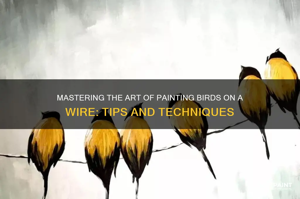 Mastering The Art Of Painting Birds On A Wire: Tips And Techniques ...