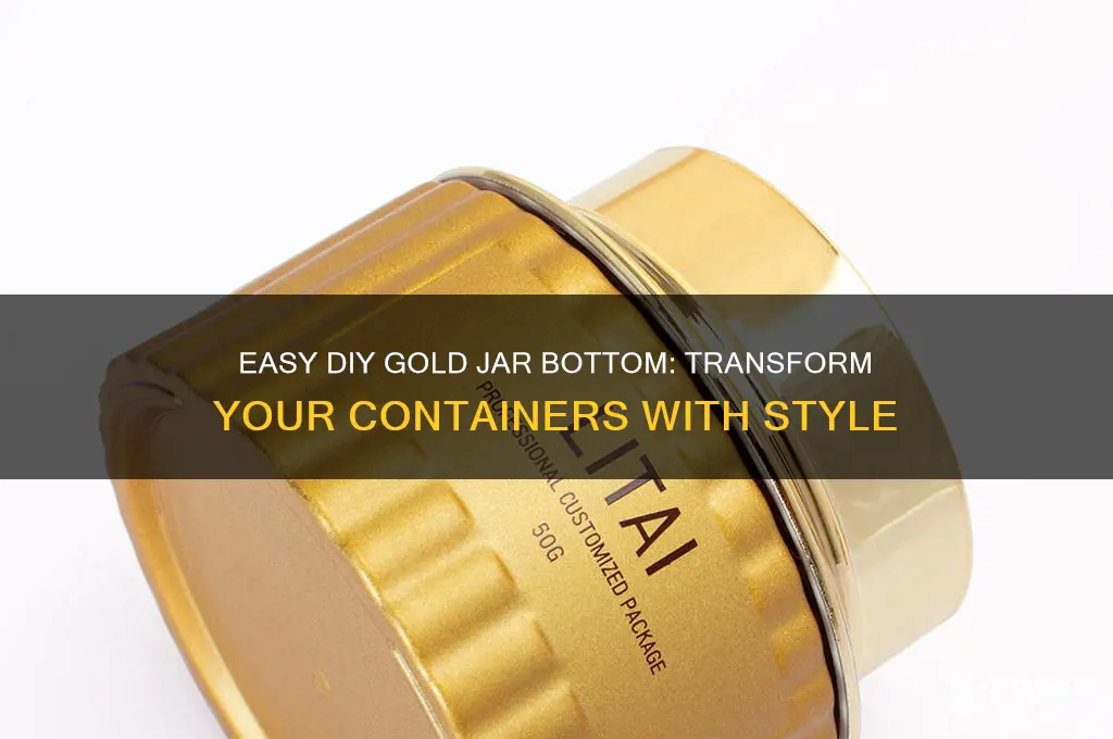 Easy Diy Gold Jar Bottom: Transform Your Containers With Style | CyPaint