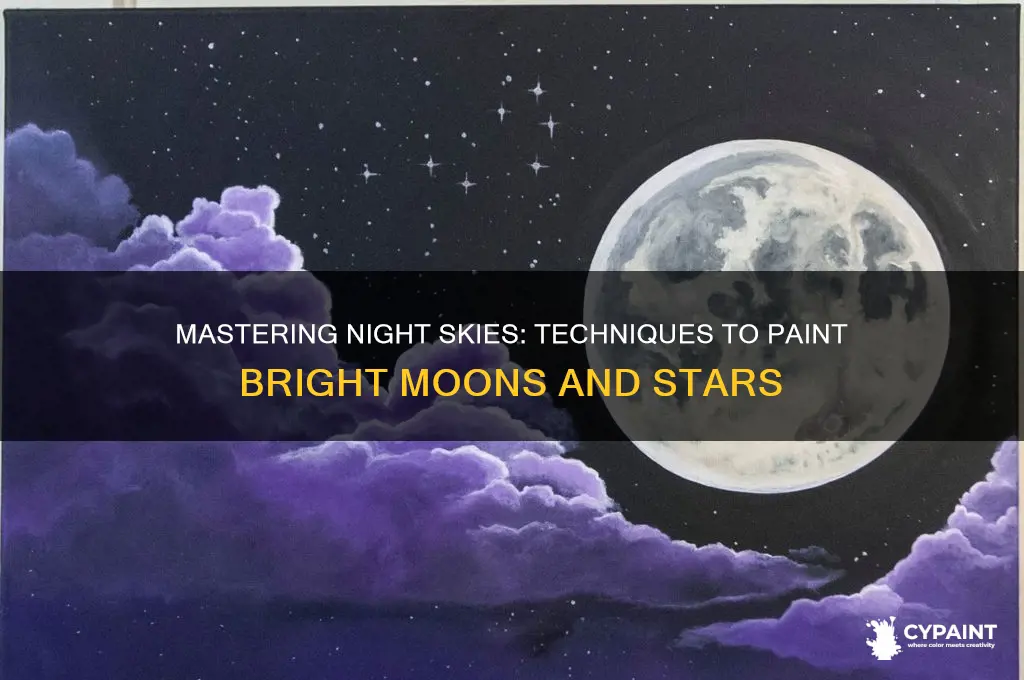 Mastering Night Skies: Techniques To Paint Bright Moons And Stars | CyPaint