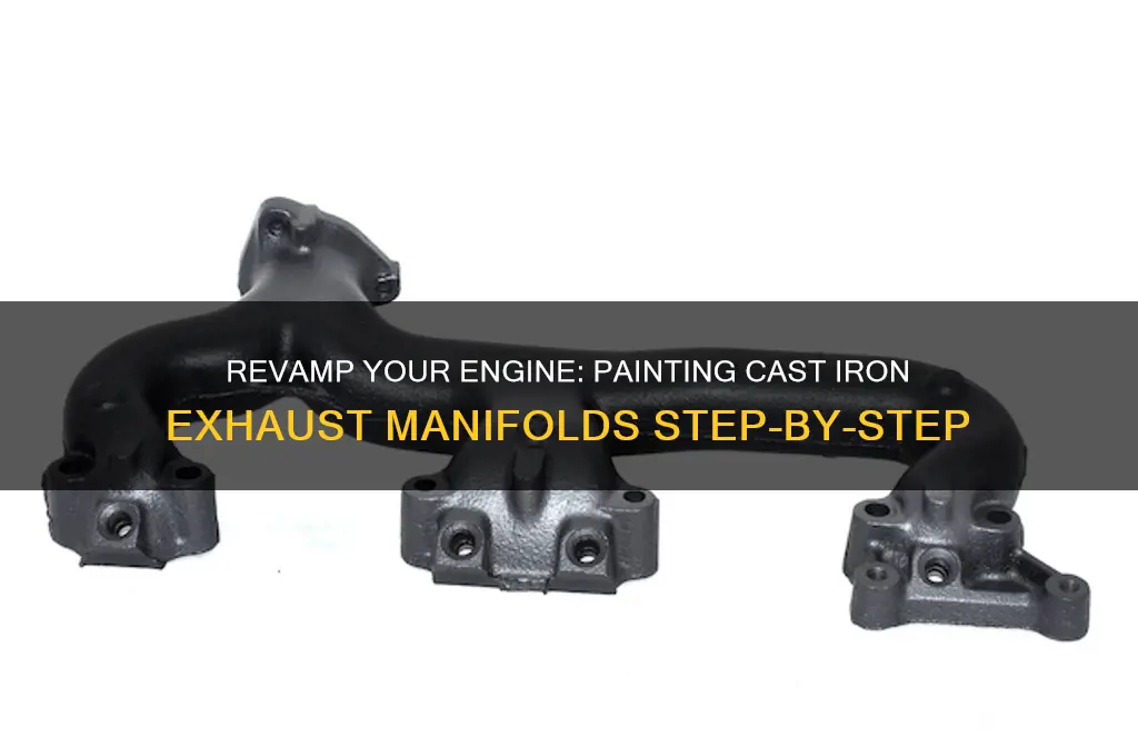 Revamp Your Engine: Painting Cast Iron Exhaust Manifolds Step-By-Step ...
