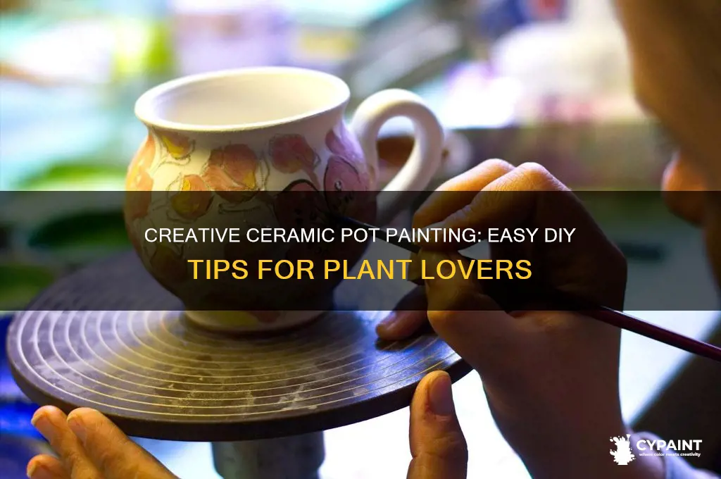 Creative Ceramic Pot Painting: Easy Diy Tips For Plant Lovers | CyPaint