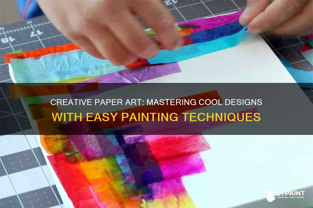 Creative Paper Art: Mastering Cool Designs With Easy Painting ...