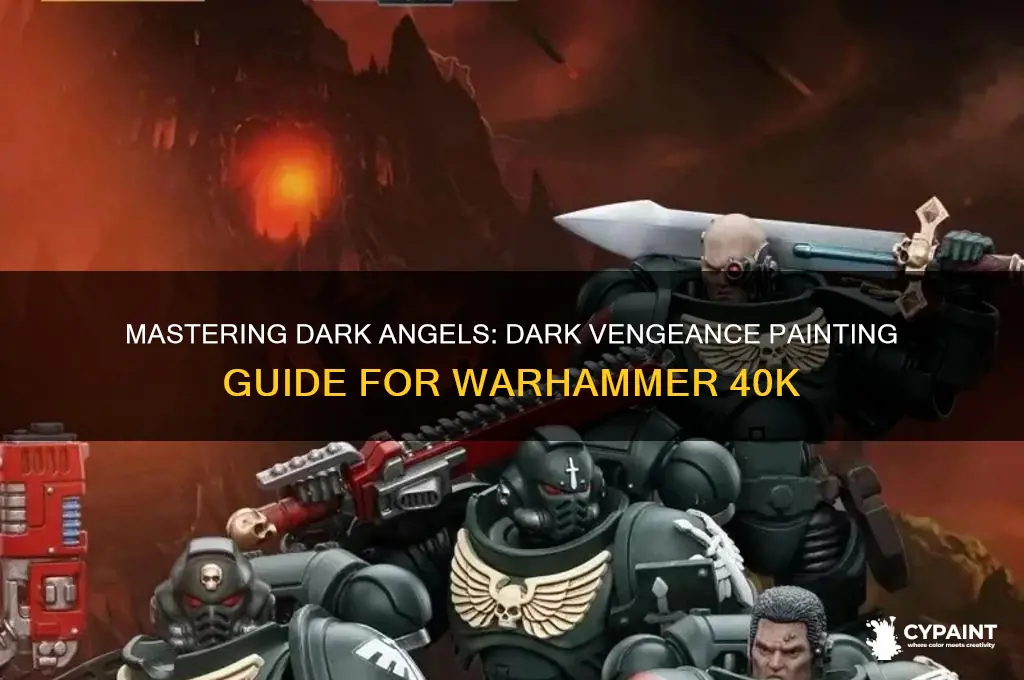 Mastering Dark Angels: Dark Vengeance Painting Guide For Warhammer 40K ...