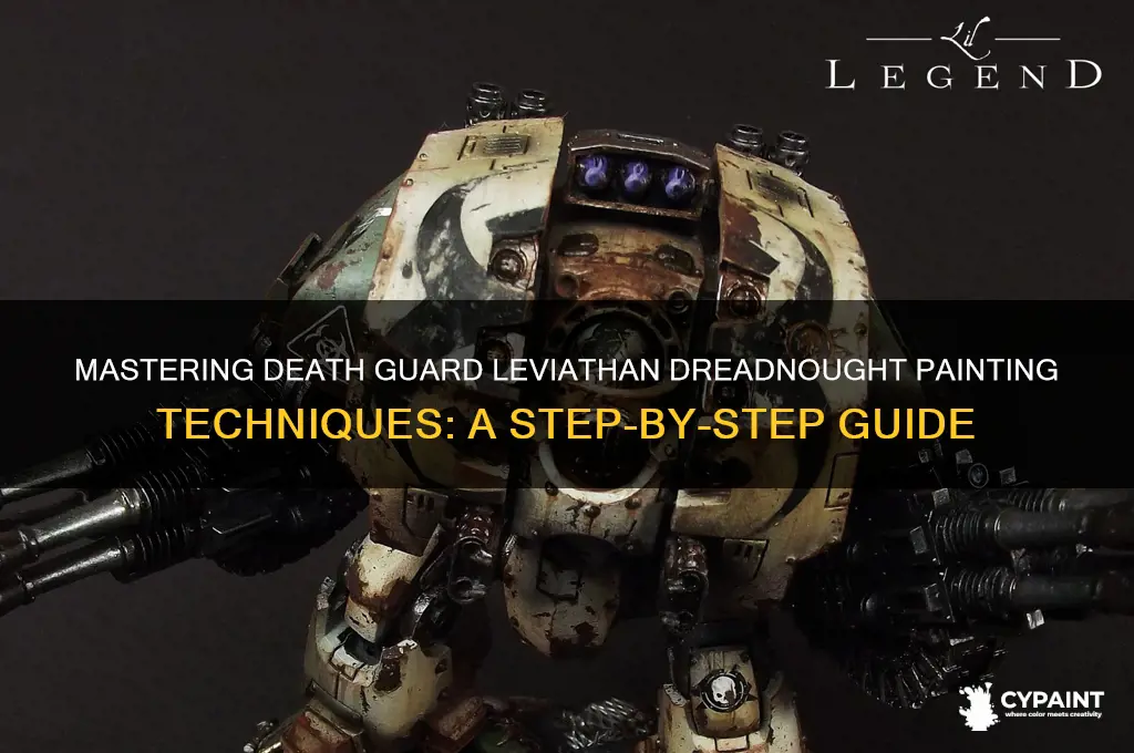 Mastering Death Guard Leviathan Dreadnought Painting Techniques: A Step ...
