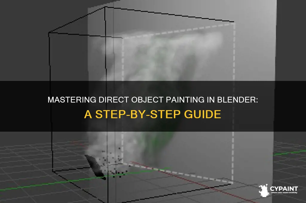 Mastering Direct Object Painting In Blender: A Step-By-Step Guide | CyPaint