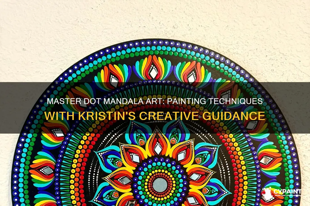 Master Dot Mandala Art: Painting Techniques With Kristin's Creative ...