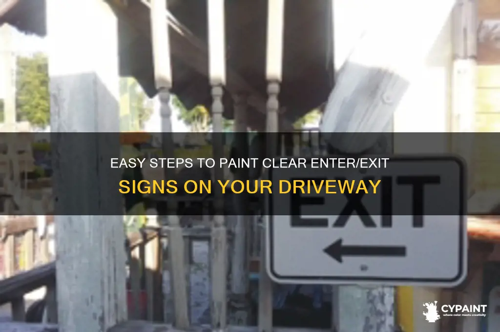 Easy Steps To Paint Clear Enter/Exit Signs On Your Driveway | CyPaint