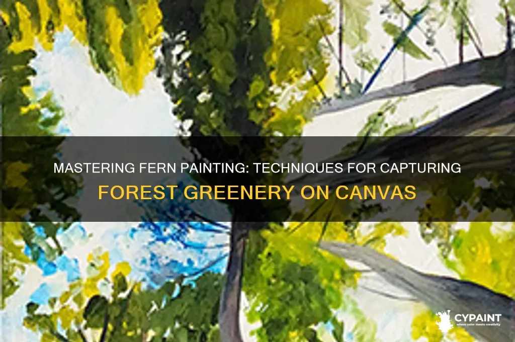 Mastering Fern Painting: Techniques For Capturing Forest Greenery On ...