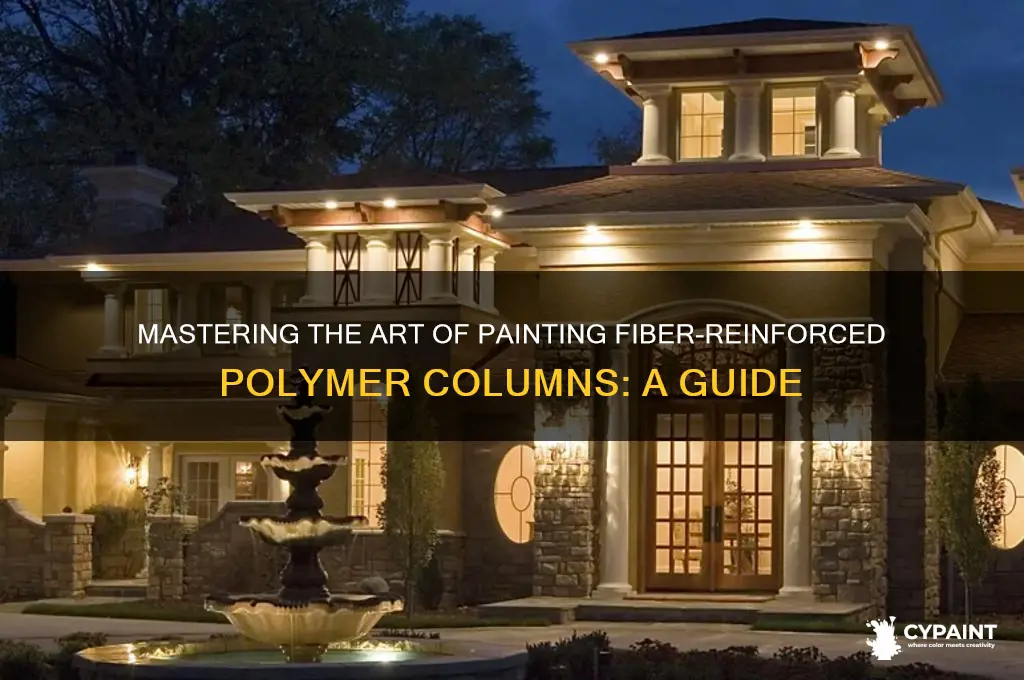 Mastering The Art Of Painting Fiber-Reinforced Polymer Columns: A Guide ...