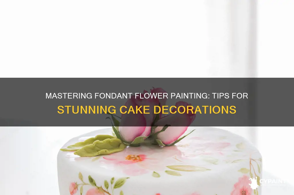Mastering Fondant Flower Painting: Tips For Stunning Cake Decorations ...