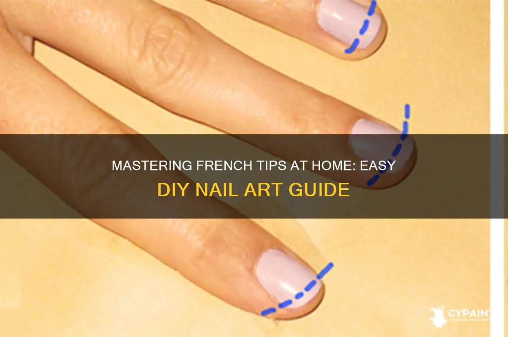 Mastering French Tips At Home: Easy Diy Nail Art Guide | CyPaint